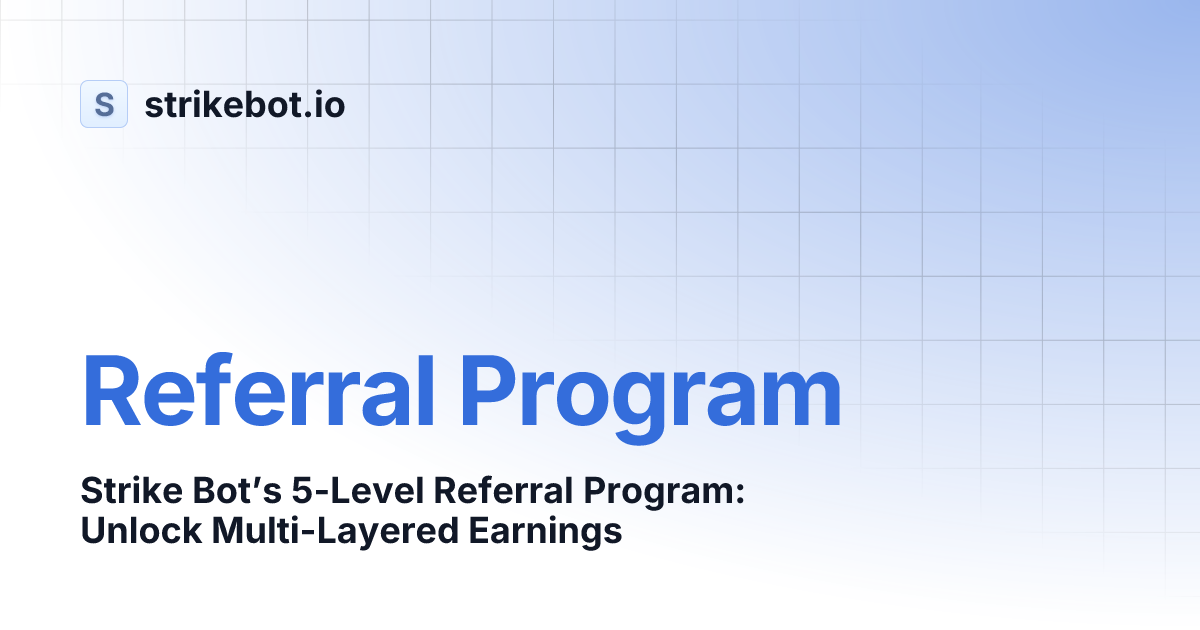 Referral Program | strikebot.io